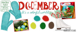 It’s a Colorful World – December Color Palette