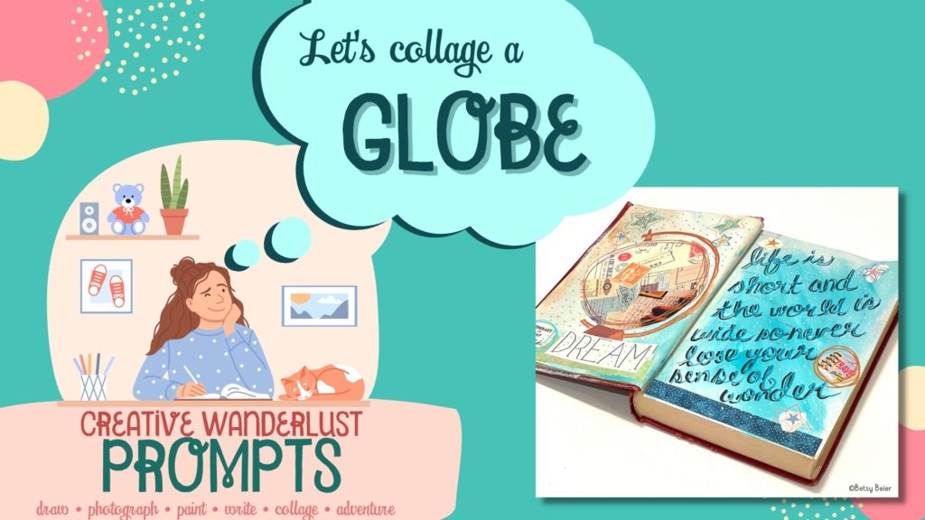 Creative Wanderlust Prompt: Collage a Globe